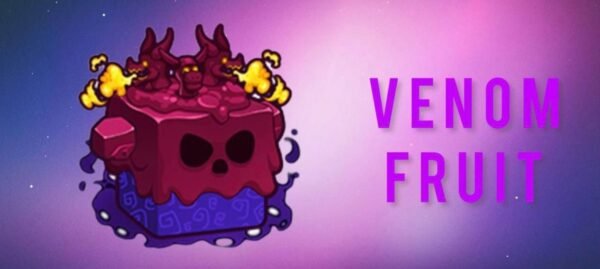 Venom Fruit Guide: Toxic Cloud Damage Over Time Explained
