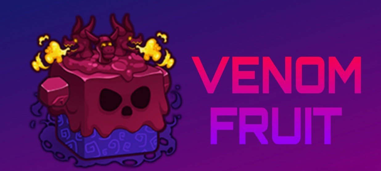 Venom Fruit Guide: Toxic Cloud Damage Over Time Explained